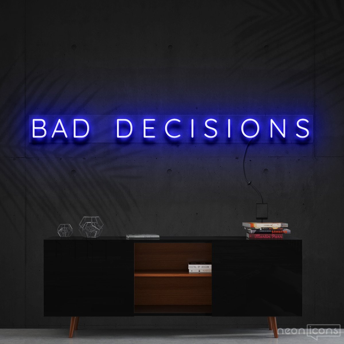 "Bad Decisions" Neon Sign