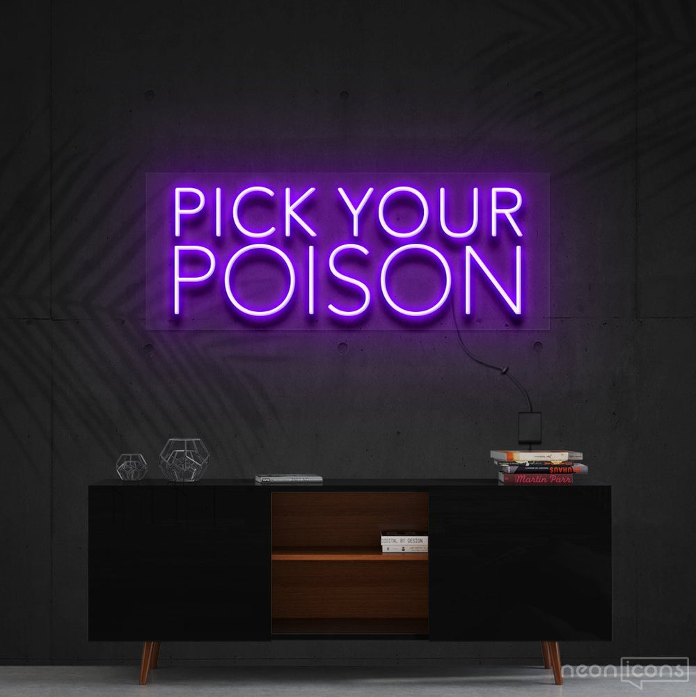 "Pick Your Poison" Neon Sign