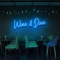 "Wine & Dine" Neon Sign for Bars & Restaurants
